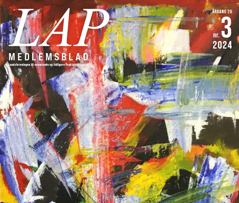 Medlemsbladet nr. 3 2024 - LAP - Landsforeningen Af nuværende og tidligere Psykiatribrugere